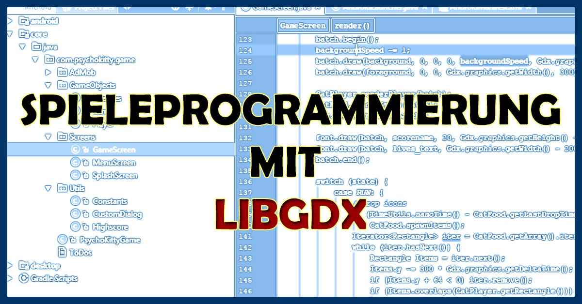 LibGDX Spieleprogrammierung unter Android Framework und Java