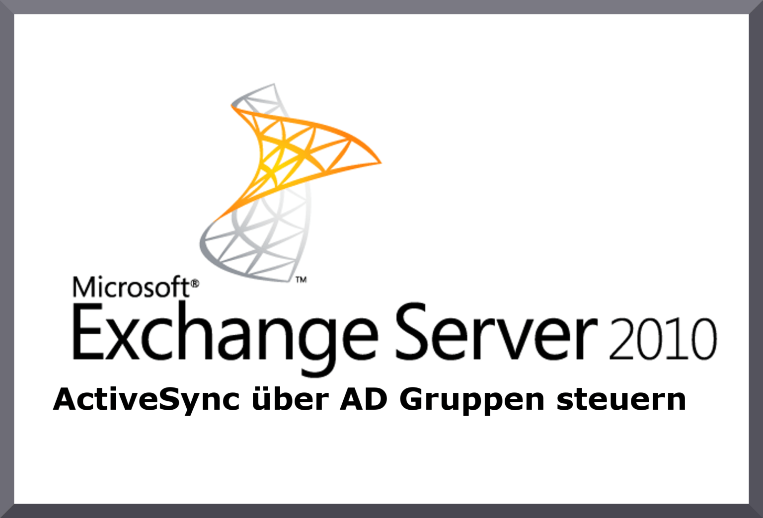How to Control Exchange ActiveSync function via AD Groups